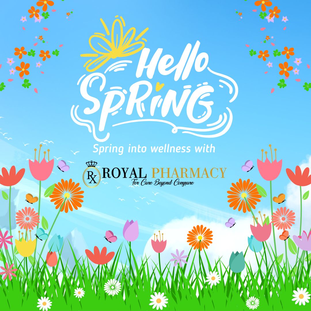 🌸 Spring into wellness with Royal Pharmacy 🌸
